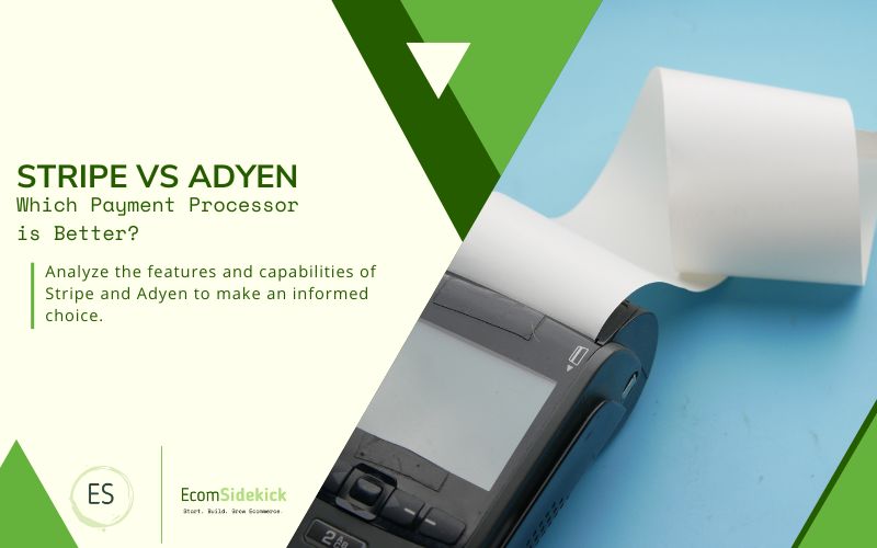 Stripe vs Adyen: Which Payment Processor is Better? - EcomSidekick
